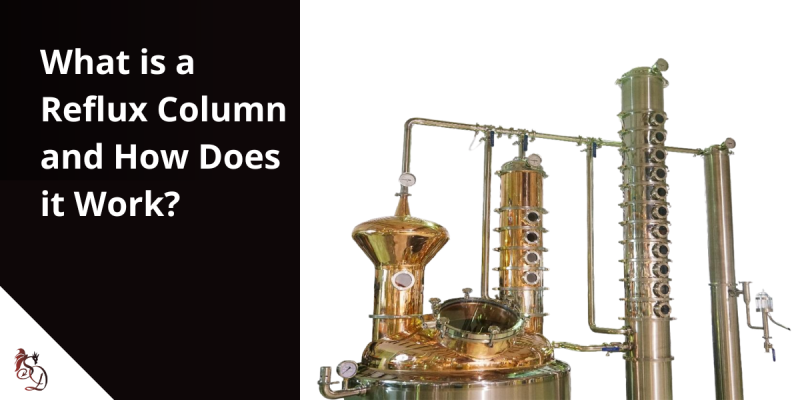 What is a Reflux Column and How Does it Work? | StillDragon