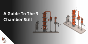 A Guide to the 3 Chamber Still | StillDragon